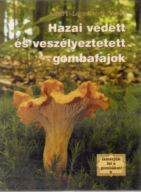Albert László-Locsmándi Csaba-Vasas Gizella: Hazai védett és ...